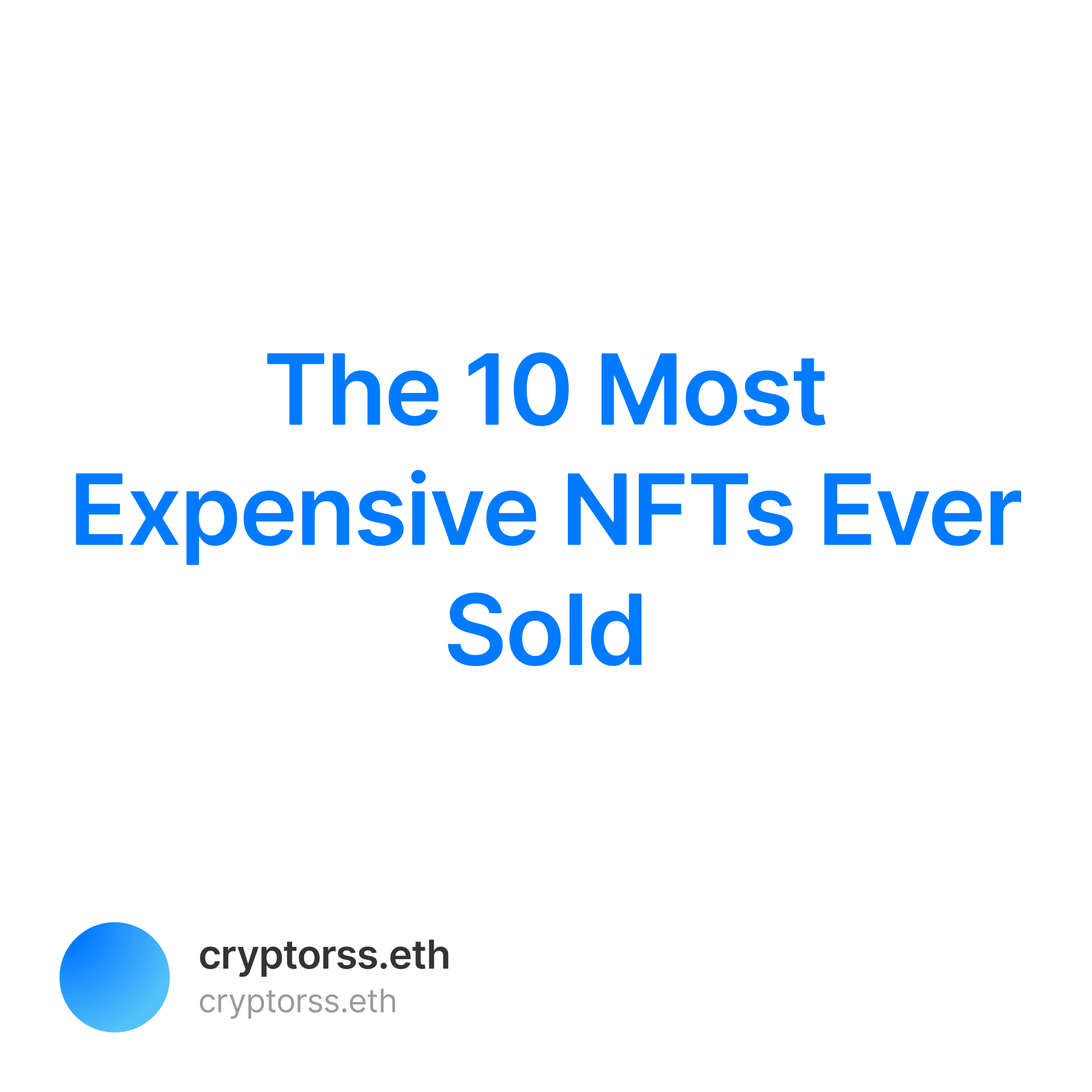 The 10 Most Expensive NFTs Ever Sold - Collection | OpenSea