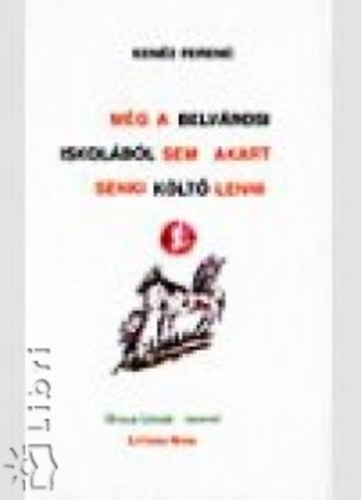 Meg a belvarosi iskolabol sem akart senki kolto lenni - Kenez Ferenc ... Meg a belvarosi iskolabol sem akart senki kolto lenni - Kenez Ferenc ...