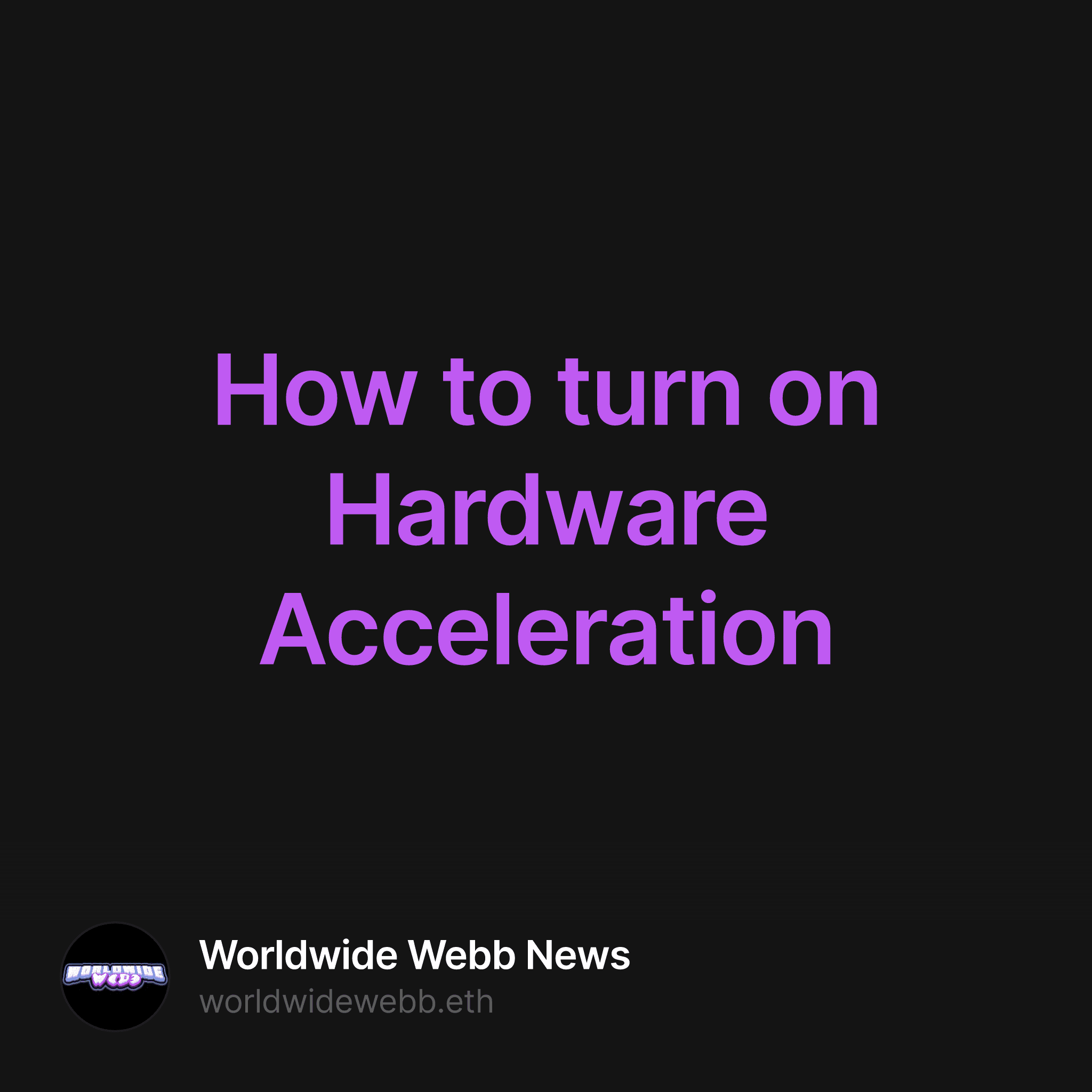 How To Turn On Hardware Acceleration Collection Opensea