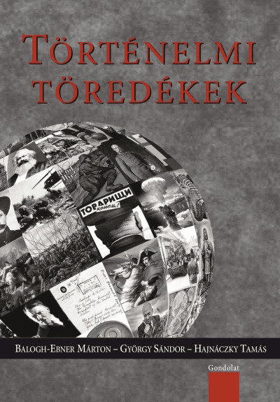 Tortenelmi toredekek - Balogh-Ebner Marton, Gyorgy Sandor, Hajnaczky Tamas +PDF+ - Collection ...