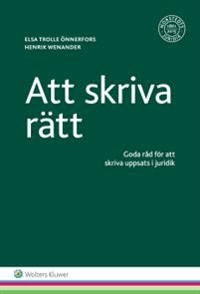 Att skriva ratt : goda rad for att skriva uppsats i juridik - Elsa Trolle Onnerfors #PDF ...